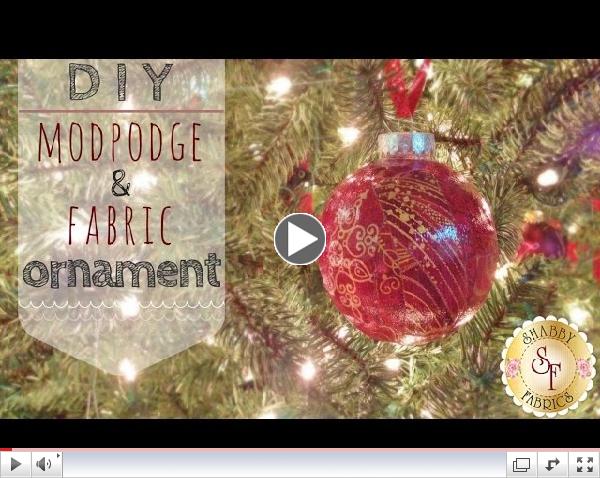 DIY Mod-Podge and Fabric Ornaments - Shabby Fabrics